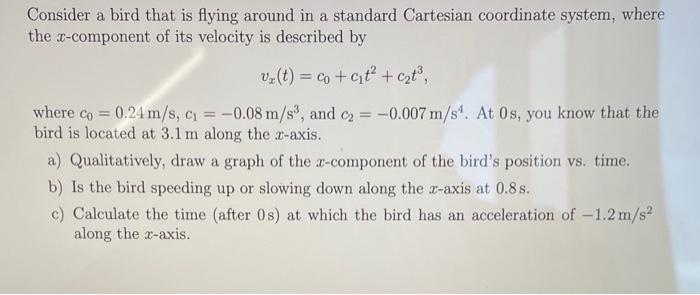Solved Consider a bird that is flying around in a standard | Chegg.com