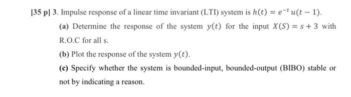 Solved [35 p] 3. Impulse response of a linear time invariant | Chegg.com