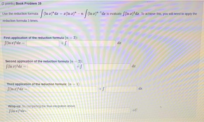 Solved (2 points) Book Problem 39 Use the reduction formula | Chegg.com
