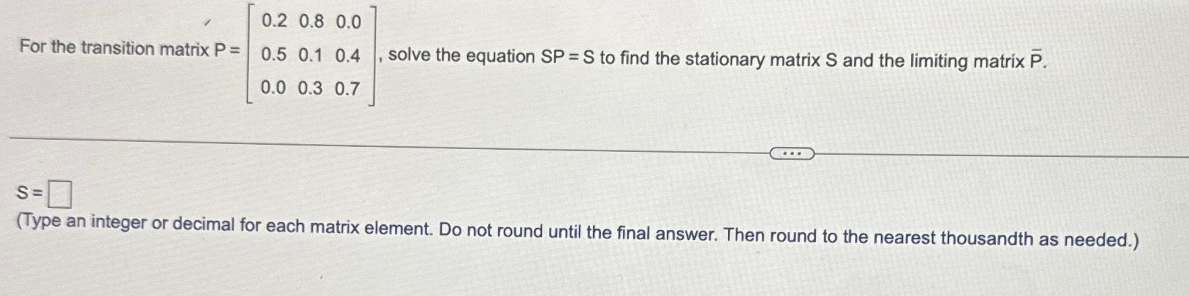 Solved For the transition matrix | Chegg.com