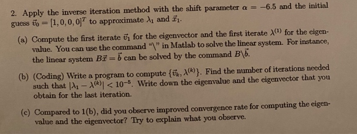 Solved 2. Apply the inverse iteration method with the shift | Chegg.com