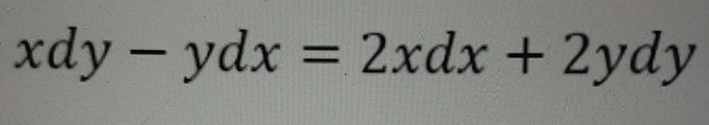 Solved xdy - ydx = 2xdx + 2ydy | Chegg.com