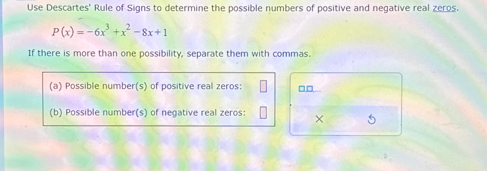 Solved Use Descartes' Rule of Signs to determine the | Chegg.com
