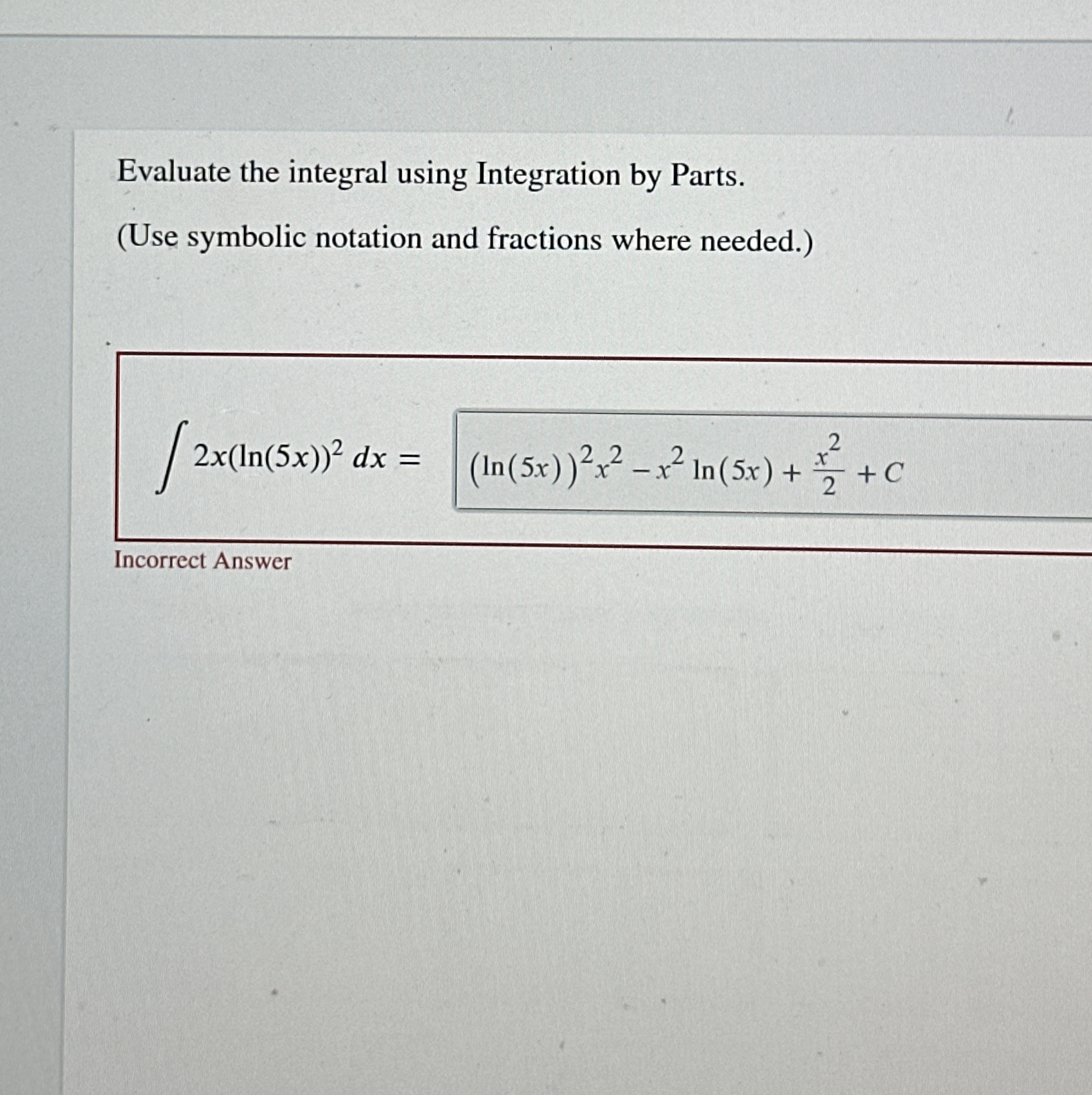 Solved Evaluate the integral using Integration by Parts.(Use | Chegg.com