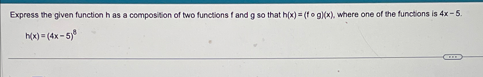 Solved Express the given function h ﻿as a composition of two | Chegg.com
