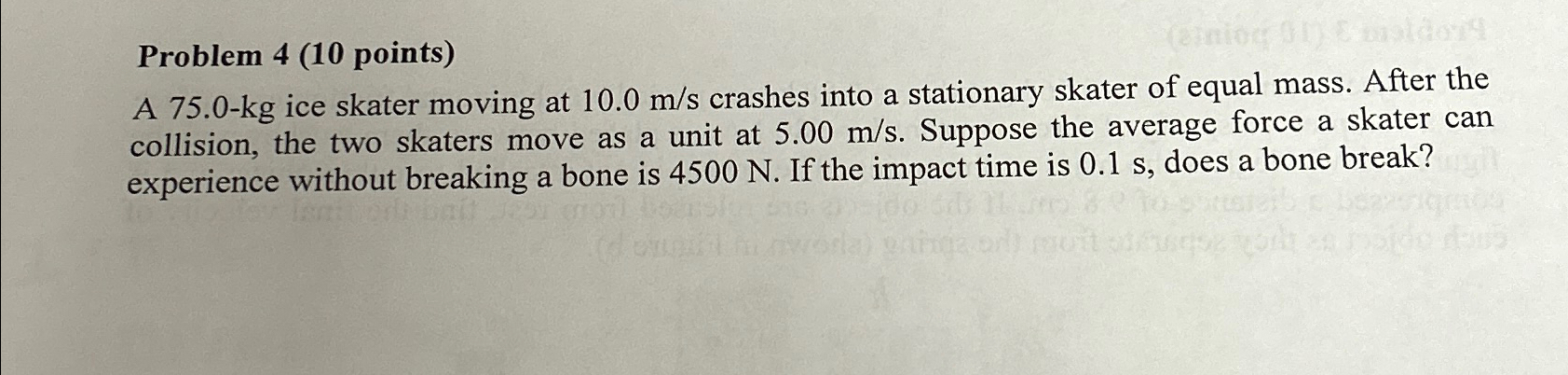 Solved Problem 4 (10 ﻿points)A 75.0-kg ﻿ice skater moving at | Chegg.com