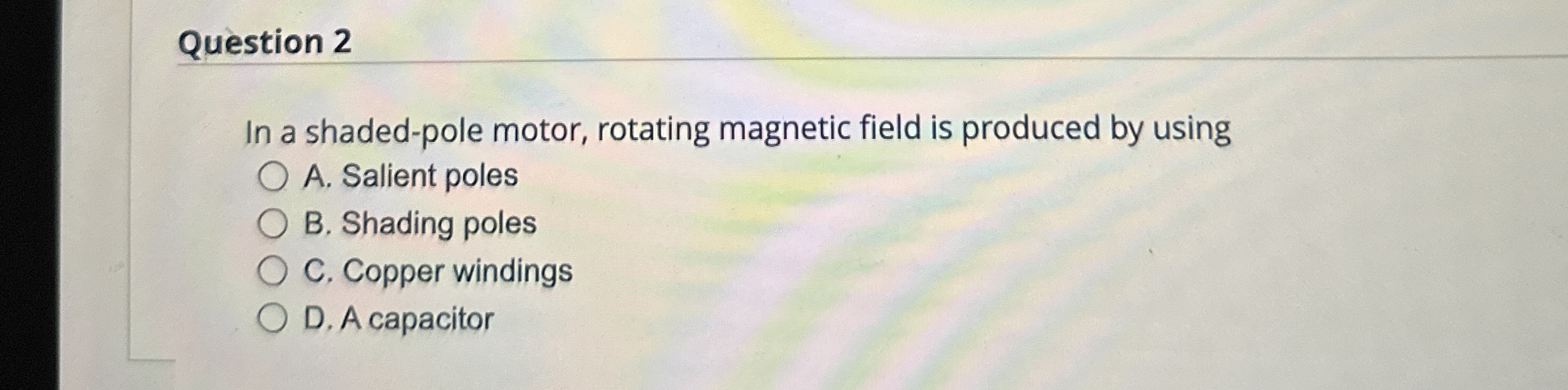 Solved Question 2In a shaded-pole motor, rotating magnetic | Chegg.com