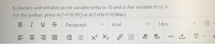 Solved b. Declare and initialize an int variable temp to 10 | Chegg.com
