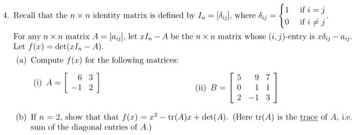 Solved Liner Algebra 4. Recall that the n x n identity | Chegg.com