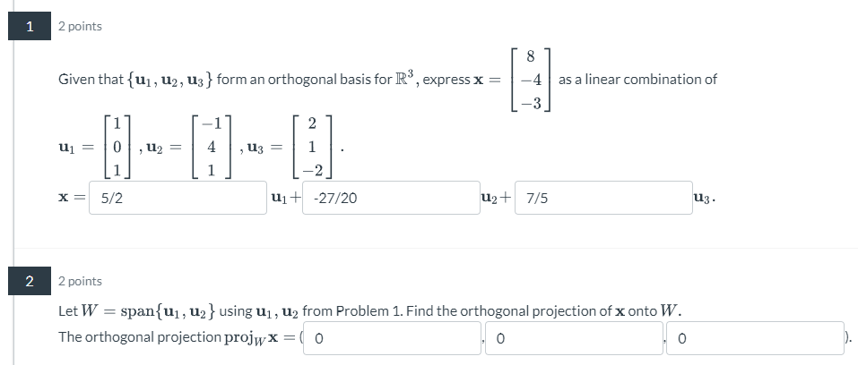 Solved 2 ﻿pointsLet W=span{u1,u2} ﻿using u1,u2 ﻿from Problem | Chegg.com