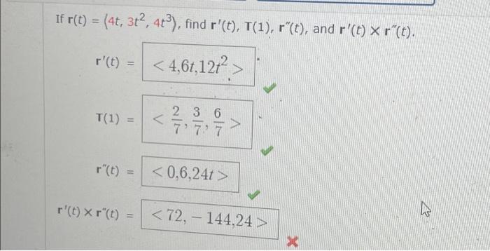 Solved If r(t) = (4t, 3t2, 4t°), find r'(t), T(1), r"(t), | Chegg.com