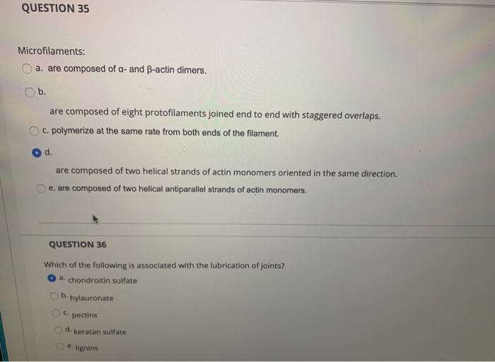 Solved QUESTION 35 Microfilaments: a. are composed of a- and | Chegg.com