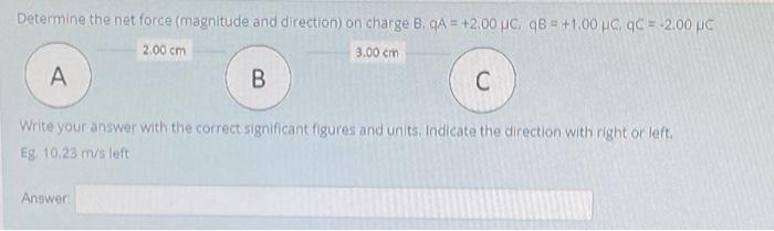 Solved Determine the net force (magnitude and direction) on | Chegg.com