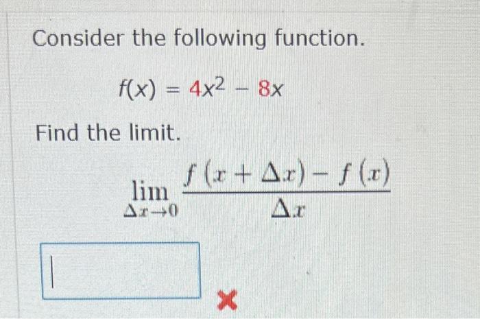 Solved Consider the following function. f(x)=4x2−8x Find the | Chegg.com