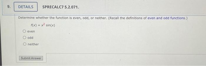 Solved Determine whether the function is even, odd, or | Chegg.com