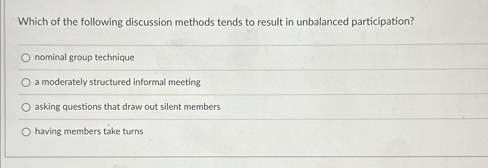Solved Which of the following discussion methods tends to | Chegg.com