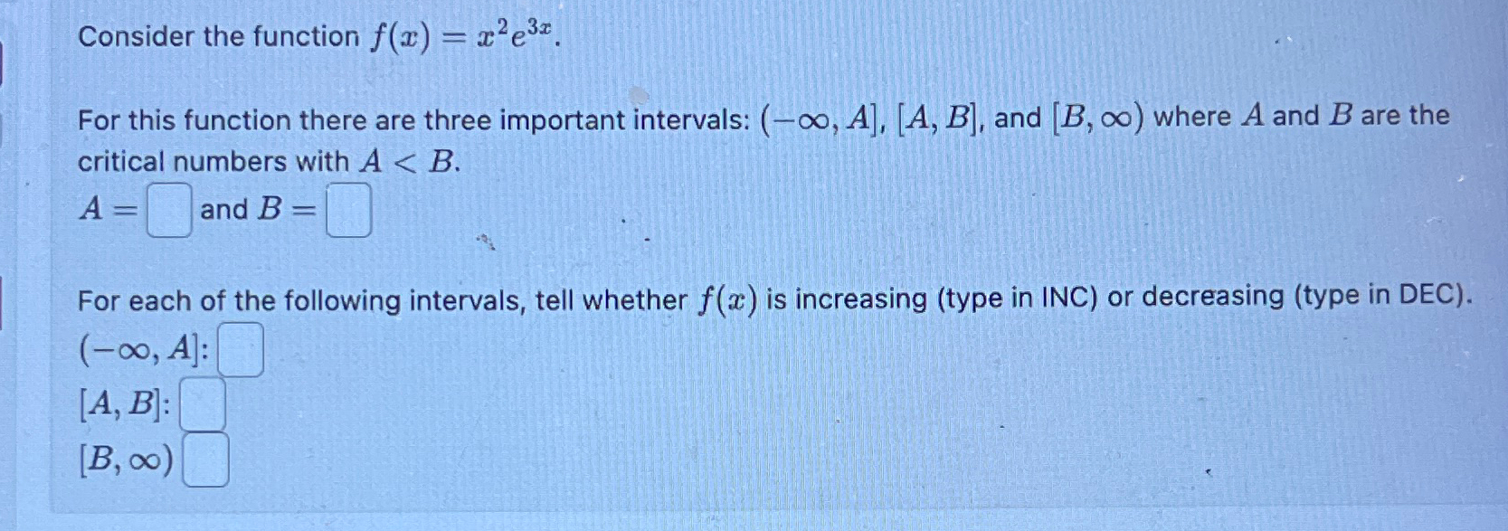 Solved Consider the function f(x)=x2e3x.For this function | Chegg.com