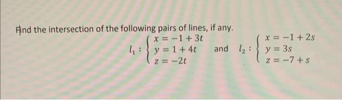 Solved Find the intersection of the following pairs of | Chegg.com