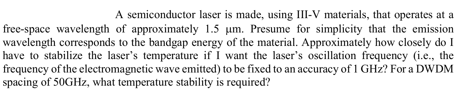 Solved A semiconductor laser is made, using III-V materials, | Chegg.com