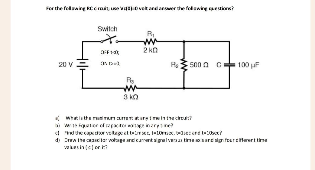 Solved For the following RC circuit; use Vc(0)=0 ﻿volt and | Chegg.com