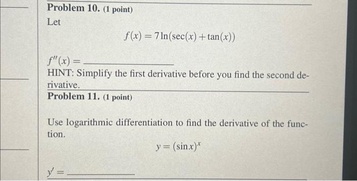 Solved Problem 10. (1 point) Let f(x)=7ln(sec(x)+tan(x)) | Chegg.com