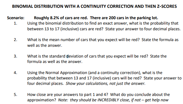 Solved BINOMIAL DISTRIBUTION WITH A CONTINUITY CORRECTION | Chegg.com