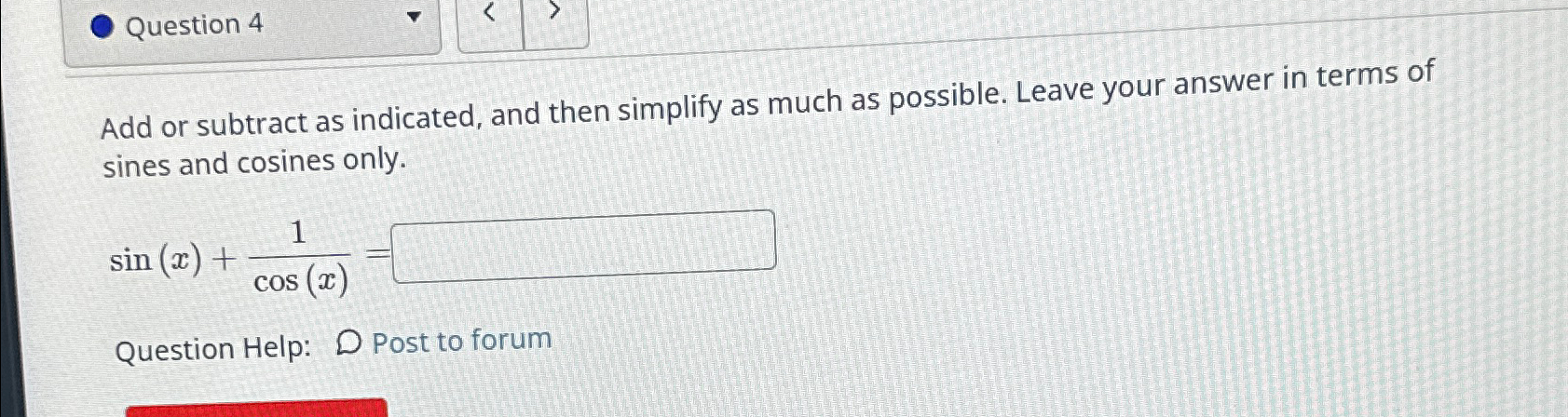 Solved Question 4Add or subtract as indicated, and then | Chegg.com