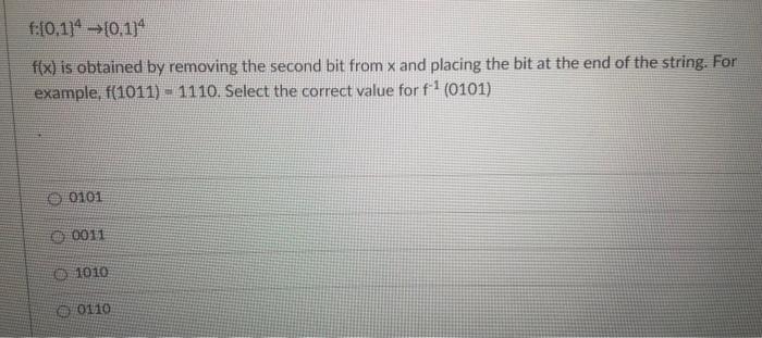 Solved f:[0,1}4→{0,1}4 f(x) is obtained by removing the | Chegg.com