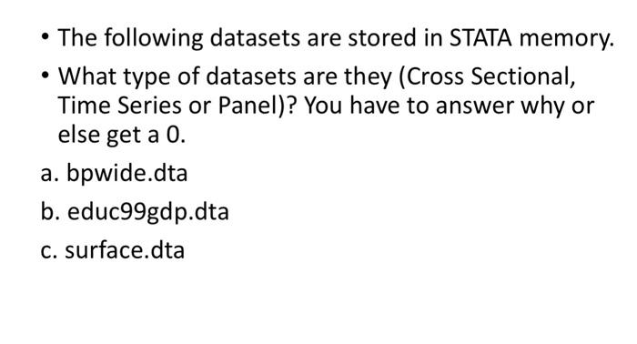 The Following Datasets Are Stored In Stata Memory