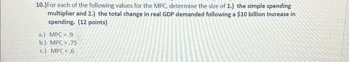 Solved 10.) For each of the following values for the MPC, | Chegg.com
