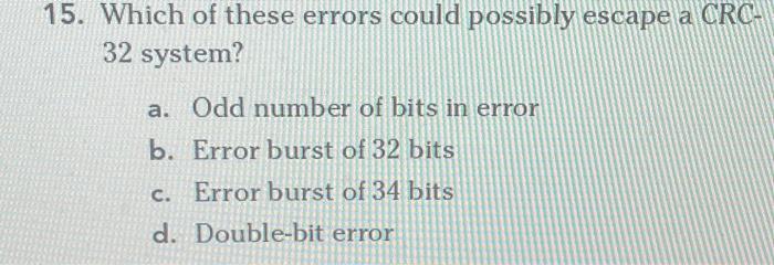 15. Which of these errors could possibly escapela l | Chegg.com