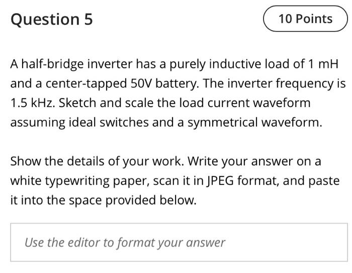 Solved A half-bridge inverter has a purely inductive load of | Chegg.com