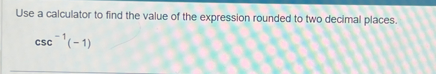 Solved Use a calculator to find the value of the expression | Chegg.com