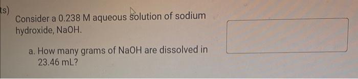 Solved Consider a 0.238M aqueous solution of sodium | Chegg.com