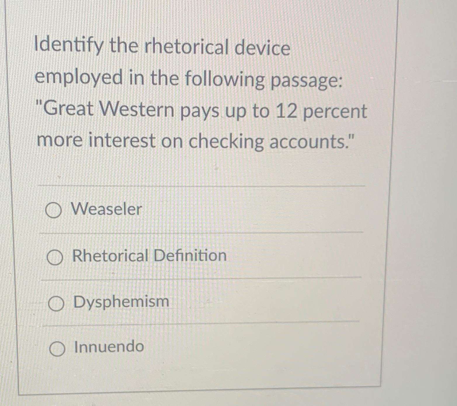 Solved Identify the rhetorical device employed in the | Chegg.com