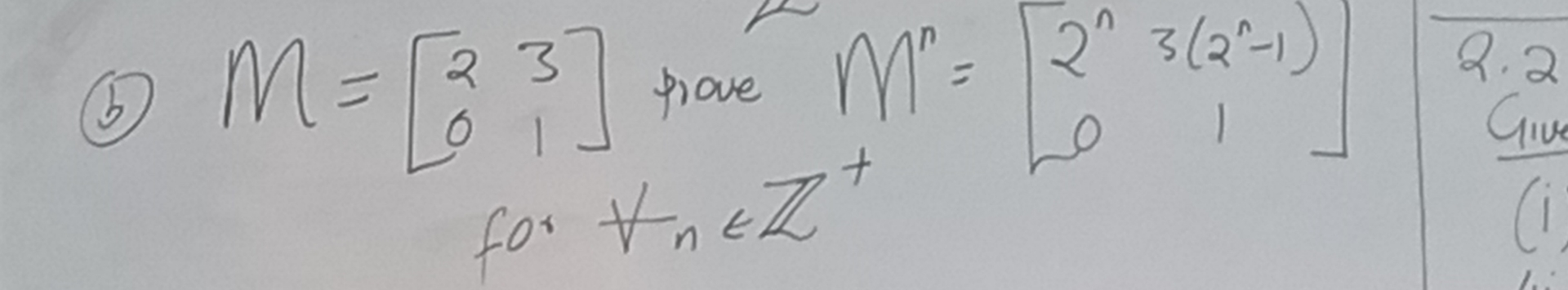 Solved M=[2301] ﻿prove Mn=[2n3(2n-1)01]for alll n elements | Chegg.com