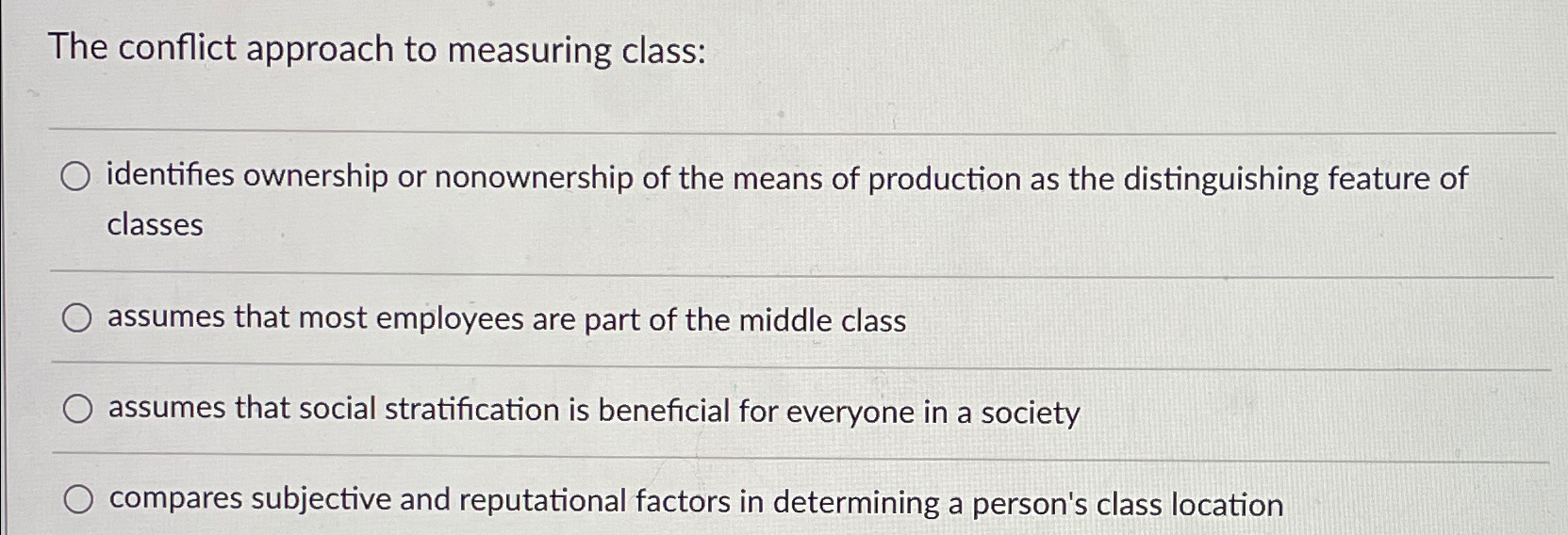 Solved The conflict approach to measuring class:identifies | Chegg.com