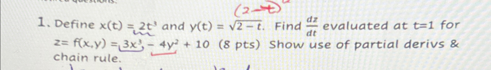 Solved Define x(t)=2t3 ﻿and y(t)=2-t2. ﻿Find dzdt ﻿evaluated | Chegg.com