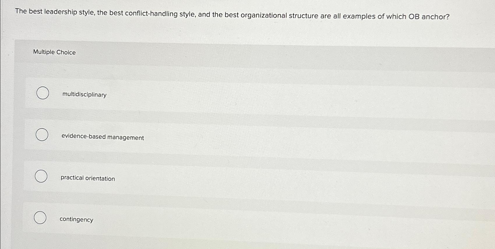 Solved The best leadership style, the best conflict-handling | Chegg.com