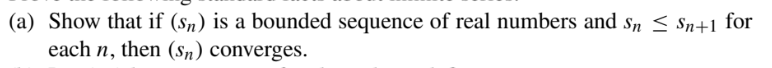 Solved (a) ﻿Show that if (sn) ﻿is a bounded sequence of real | Chegg.com