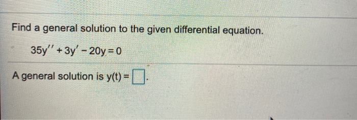 Solved Find a general solution to the given differential | Chegg.com