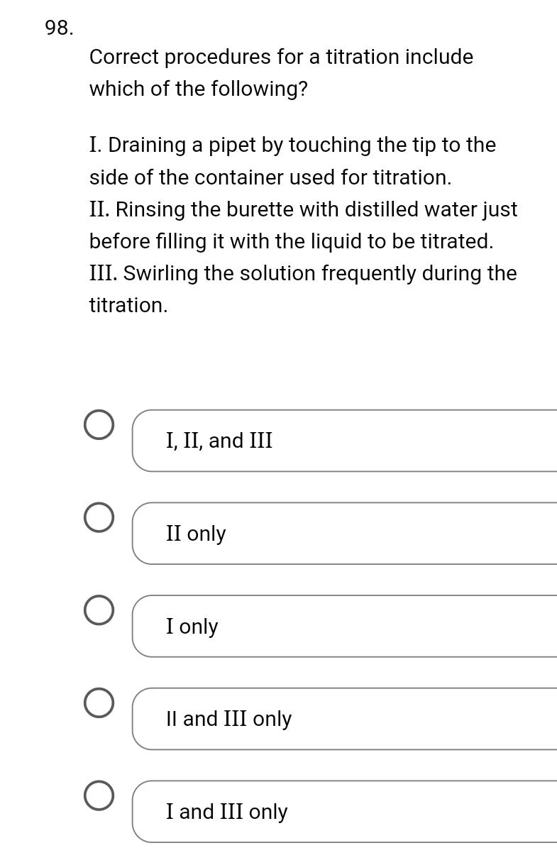 Solved Correct procedures for a titration include which of | Chegg.com