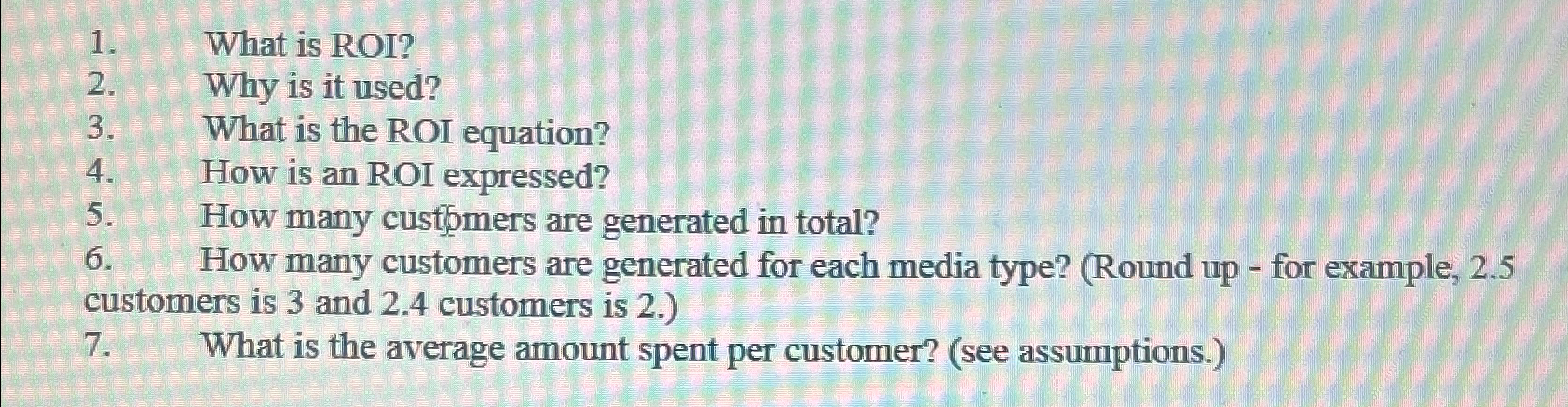 Solved What is ROI?Why is it used?What is the ROI | Chegg.com