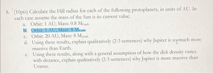 Solved 8. (10pts) Calculate the Hill radius for each of the | Chegg.com
