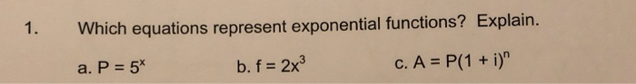 Solved 1. Which equations represent exponential functions? | Chegg.com