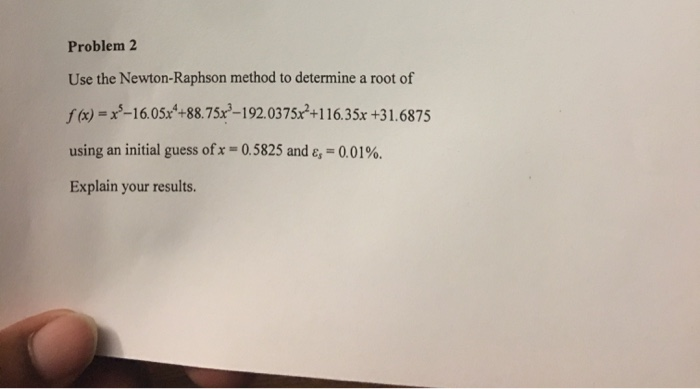 Solved Problem 2 Use the Newton-Raphson method to determine | Chegg.com