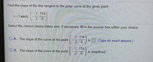 Solved Find the slope of the line tangent to the polar curve | Chegg.com