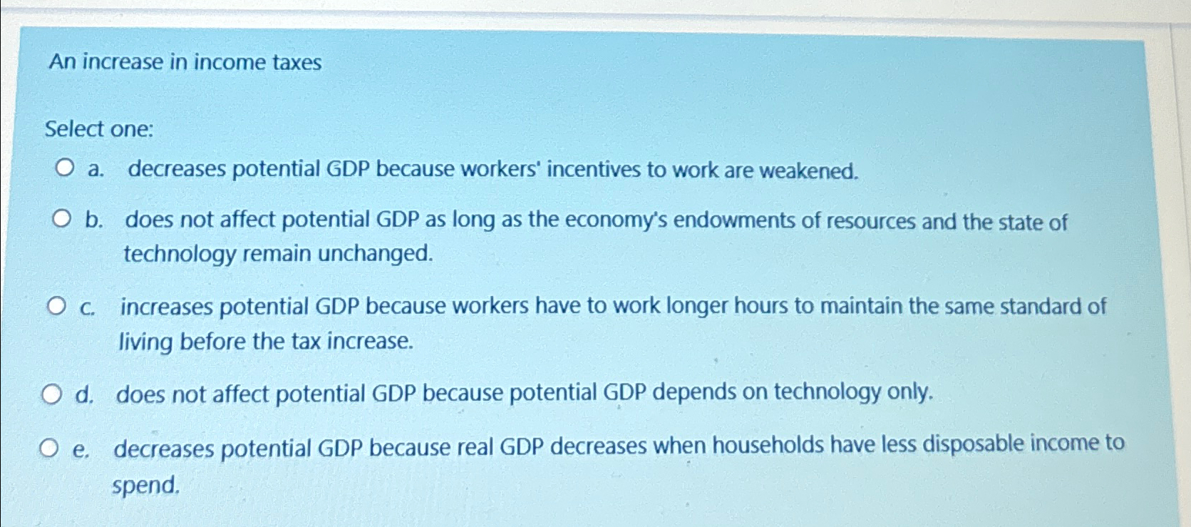 Solved An increase in income taxesSelect one:a. ﻿decreases | Chegg.com