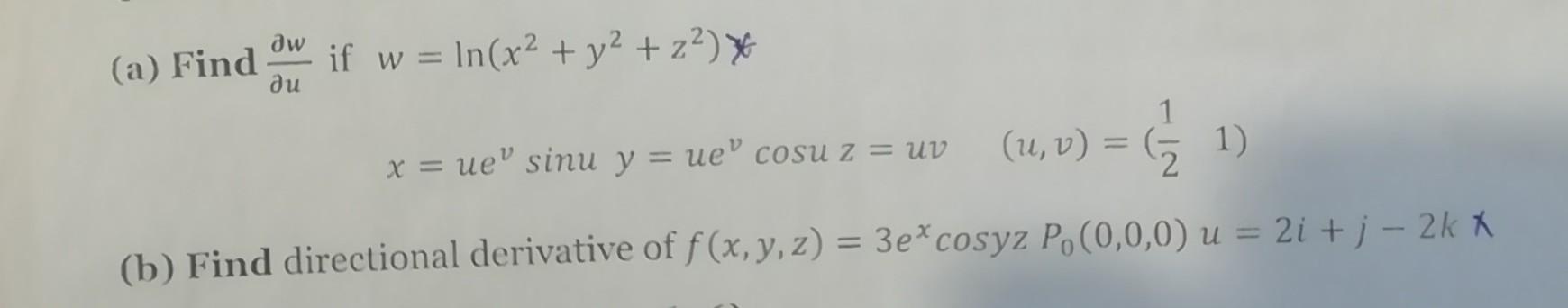 Solved (a) Find ∂u∂w if w=ln(x2+y2+z2)≯ | Chegg.com