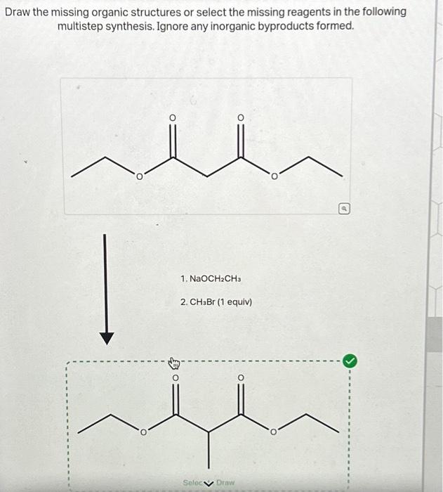 Solved Draw the missing organic structures or select the | Chegg.com
